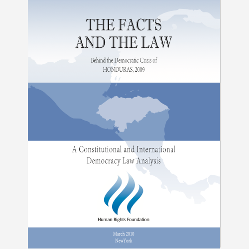 The Facts and the Law Behind the Democratic Crisis of Honduras - Human ...
